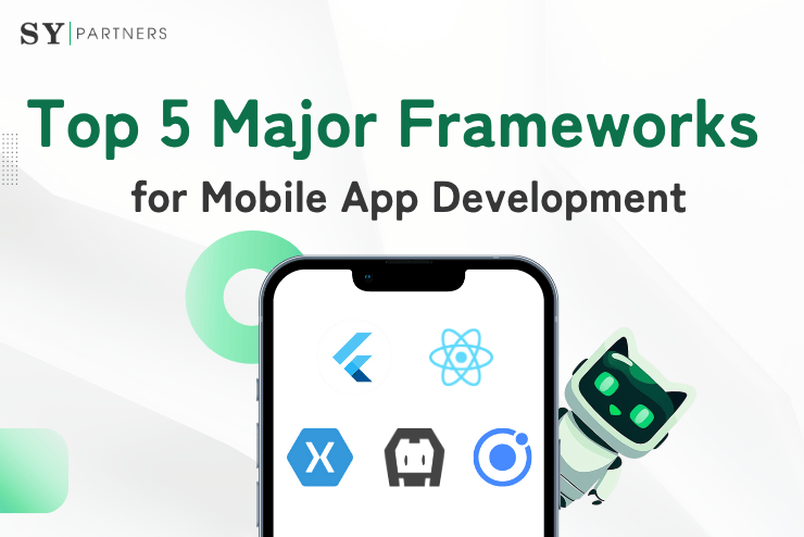 Top 5 Major Frameworks for Mobile App Development